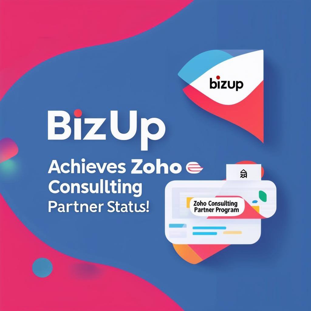 BizUp Achieves Zoho Consulting Partner Status!